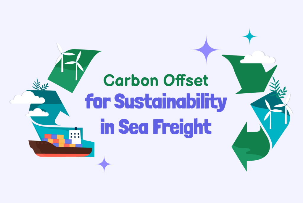 Carbon Offset for Sustainability in Sea Freight - Shipsgo Blog