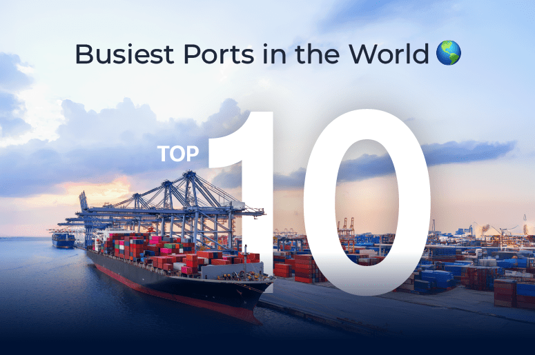 Top 10 Busiest Ports in the World - 2025 - Shipsgo Blog